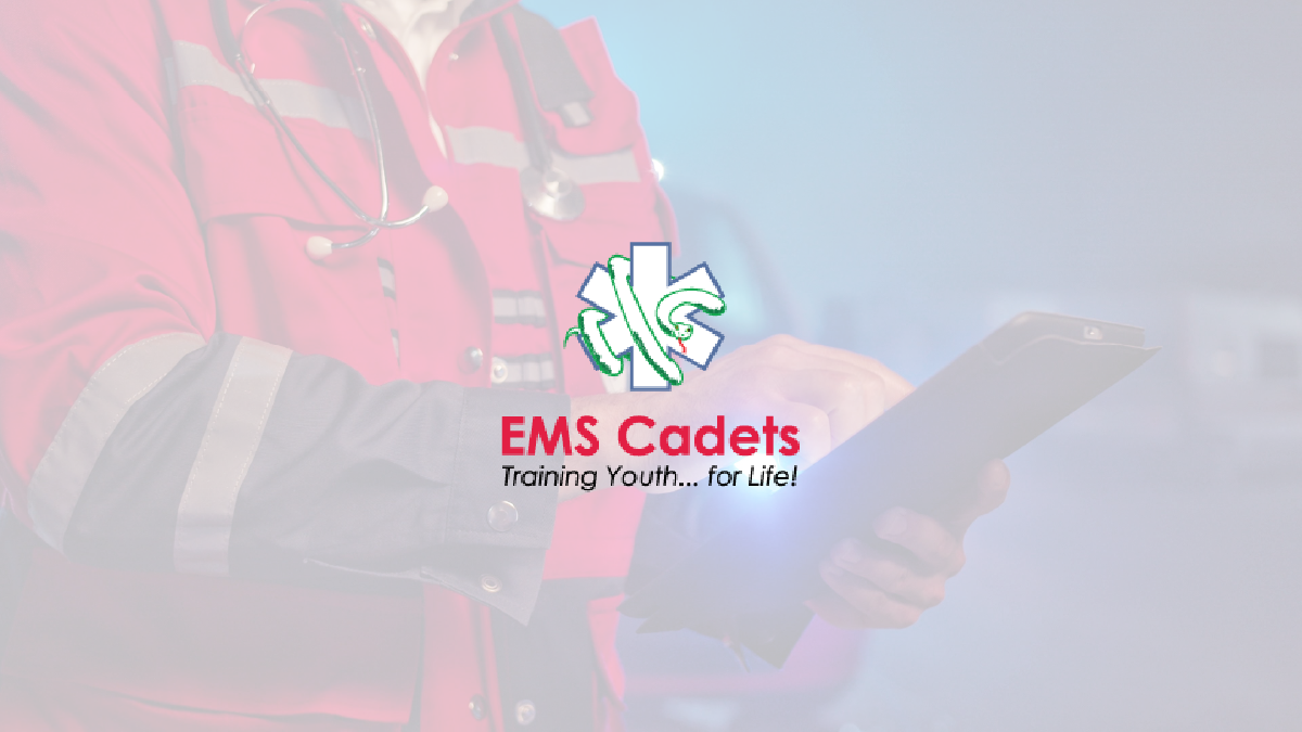 EMS Cadets - Training Youth… for Life!